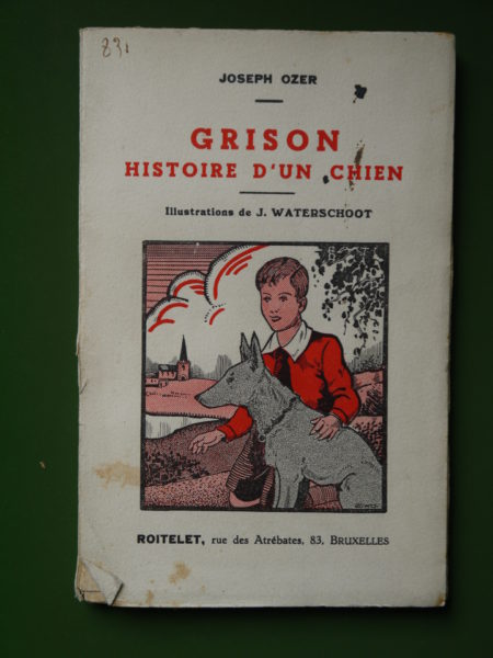 Bouquinerie Belgicana +++ Grison histoire d'un chien, Joseph Ozer ...