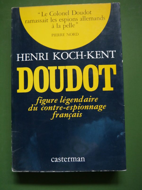 Bouquinerie Belgicana +++ Doudot figure légendaire du contre-espionnage ...