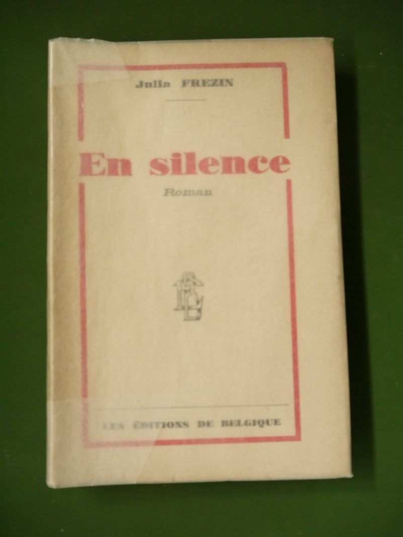 Bouquinerie Belgicana +++ En silence, Julia Frezin, éditions de ...