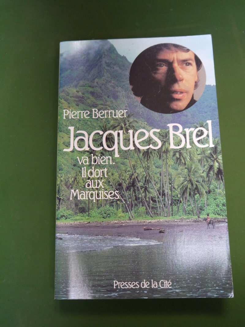 Bouquinerie Belgicana +++ Jacques Brel va bien, il dort aux Marquises ...