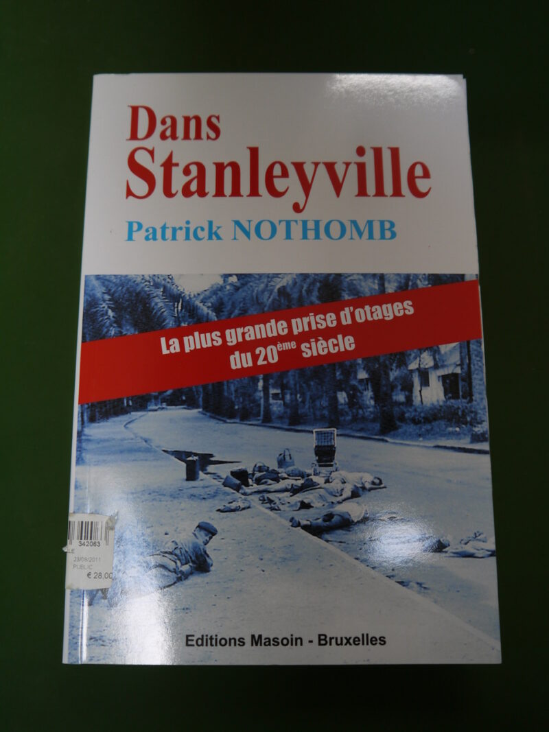 Bouquinerie Belgicana +++ Dans Stanleyville, Patrick Nothomb, Masoin ...