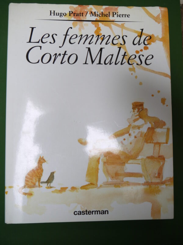 Bouquinerie Belgicana +++ Les femmes de Corto Maltese, Hugo Pratt ...