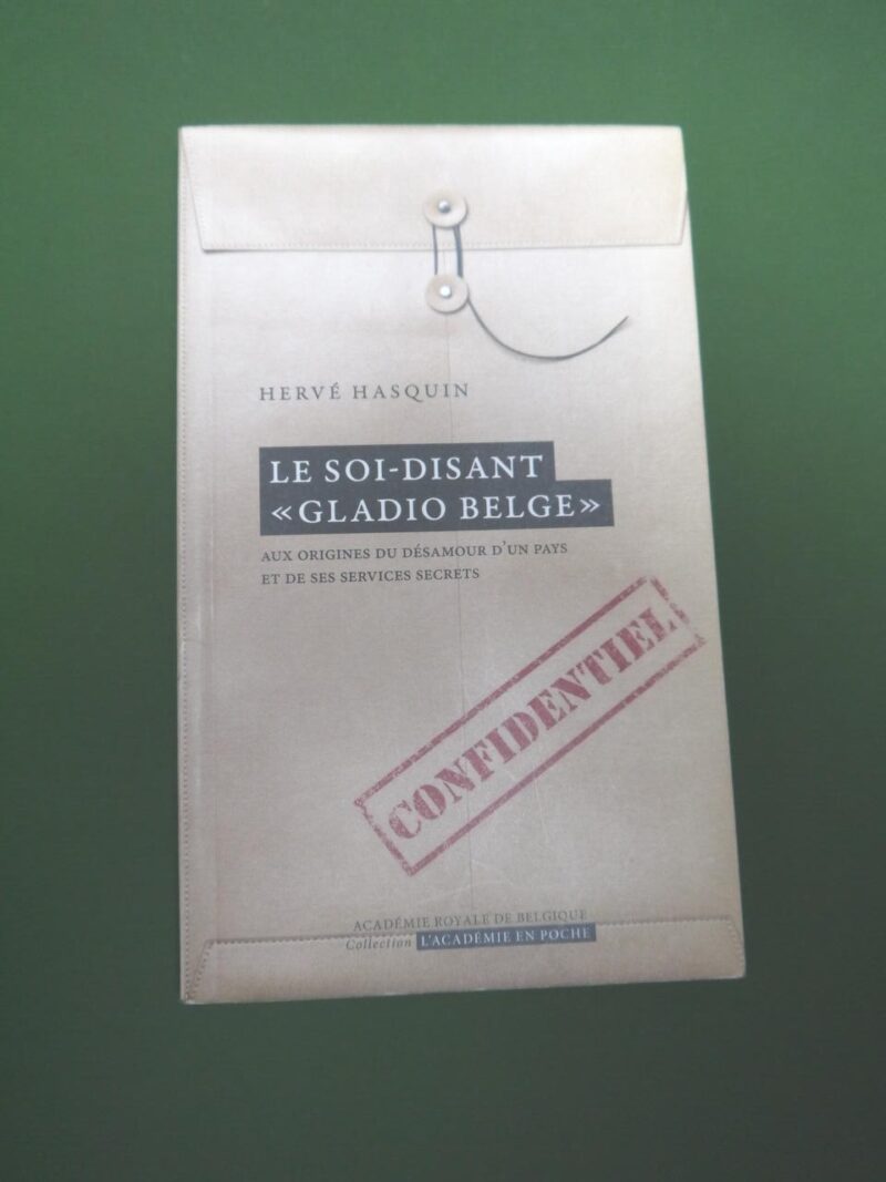 Bouquinerie Belgicana +++ Le soi-disant "Gladio belge", Hervé Hasquin ...